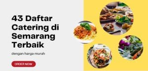 43 Rekomendasi Daftar Catering Semarang | Cateringmami.com